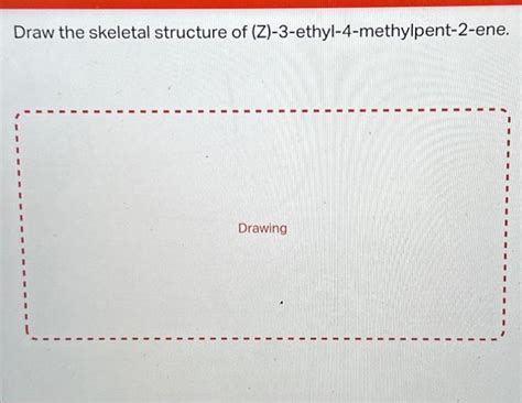 Solved Draw the skeletal structure of | Chegg.com