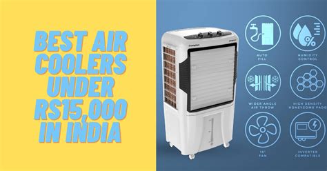 Best 05 Air Coolers Under Rs 15000 In India 2024 Top Picks And Reviews Best 05 Air Coolers Under Rs 15000 In India 2024 Top Picks And Reviews