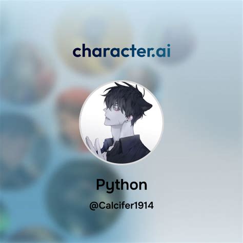 Chat With Python Characterai Ai Chat Reimaginedyour Words Your