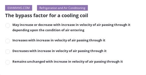 The Bypass Factor For A Cooling Coil Examians