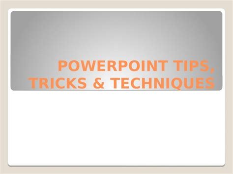 Pptx Powerpoint Tips Tricks And Techniques Dokumentips