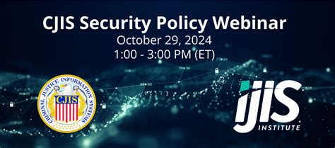 Cjis Security Policy Webinar Ijis Institute