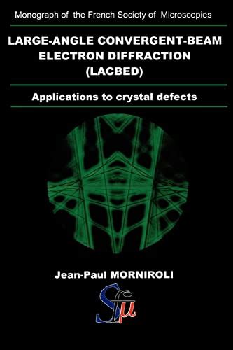 Large Angle Convergent Beam Electron Diffraction Applications To