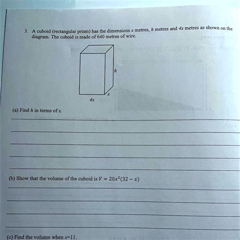 3 A Cuboid Rectangular Prism Has The Dimensions X Metres H Metres And 4x Metres As Shown On