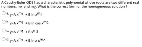 Solved A Cauchy Euler Ode Has A Characteristic Polynomial