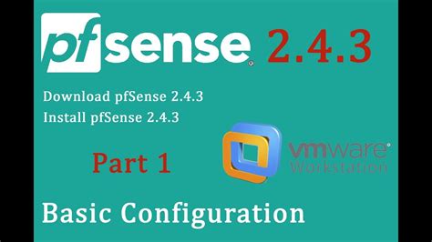 Download And Install Pfsense 2 4 3 Basic Configuration Pfsense Part 1 Youtube