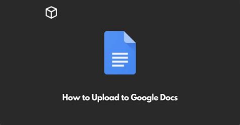 How To Upload To Google Docs Programming Cube