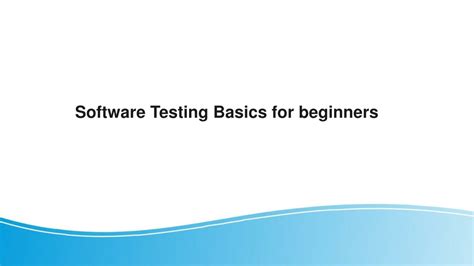 Ppt Software Testing Basics For Beginners Powerpoint Presentation Free Download Id 8331184