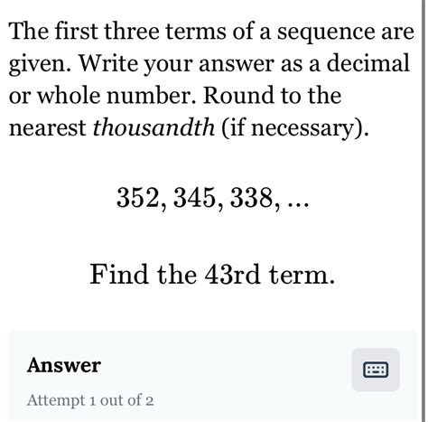 Solved The First Three Terms Of A Sequence Are Given Write Your
