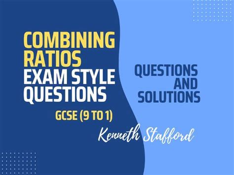 Gcse 9 1 Exam Question Practice Combining Ratios Teaching Resources