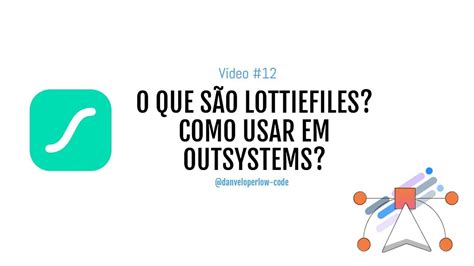 O Que São Lottiefiles Como Usar Em Outsystems Youtube