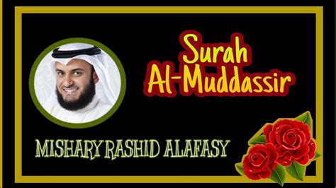 Surah Al Muddassir 🌹 Mishary Rashid Alafasy Youtube