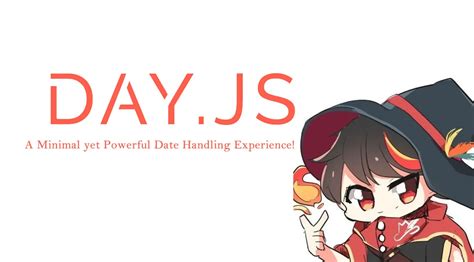 DayJS A Minimal Yet Powerful Date Handling Experience