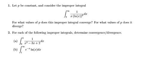 Let P Be Constant And Consider The Improper Integral Di Inx For What