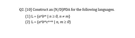 solved q2 [10] construct an n d pda for the following