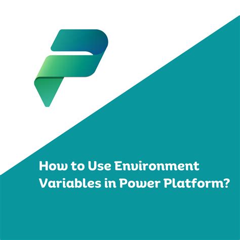 How To Use Environment Variables In Power Platform Softree Technology