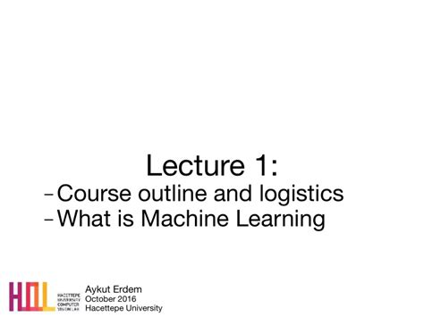 Ppt Lecture 1 Course Outline And Logistics What Is Machine Learning Powerpoint Presentation