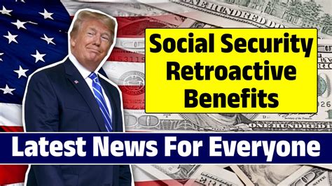 Social Security Retroactive Benefits 2025 Know Amount Eligibility And Payment Date