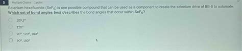 Solved 5selenium Hexafluoride Sef6 Is ﻿one Possible