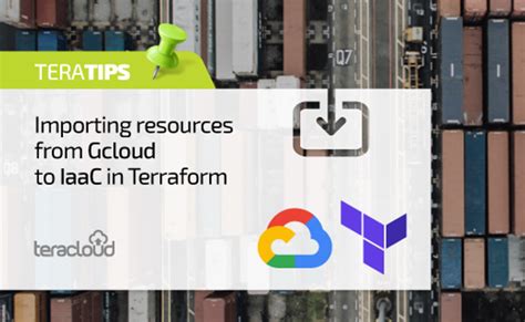 Google Cloud Resource Importation Made Easy With Terraform