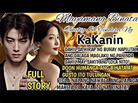 FULL STORY|MAYAMANG BINATA UMIBIG SA TINDERA NG KAKANIN MICHAEL AND ...
