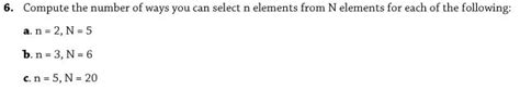 Solved Compute The Number Of Ways You Can Select N Elements