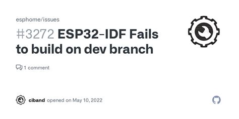 Esp32 Idf Fails To Build On Dev Branch · Issue 3272 · Esphomeissues
