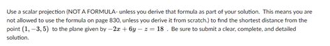 Solved Use A Scalar Projection NOT A FORMULA Unless You Chegg Com