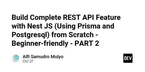 Build Complete Rest Api Feature With Nest Js Using Prisma And