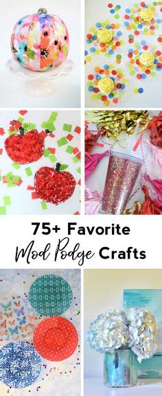 360 Modge Poge Crafts Ideas Crafts Modge Mod Podge Crafts
