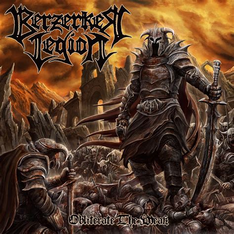 Berzerker Legion Obliterate The Weak Among The Living 2026