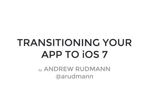 Transitioning Your App For Ios7 Ppt