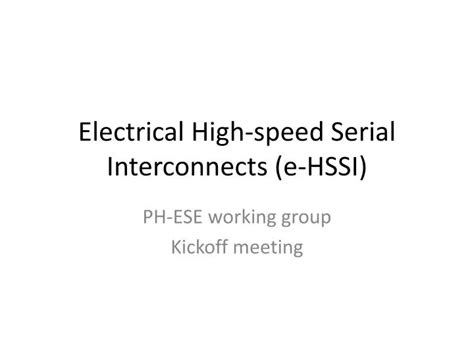 ppt electrical high speed serial interconnects e hssi powerpoint