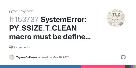 Systemerror Py Ssize T Clean Macro Must Be Defined For Formats Pytorch Compile Fails With