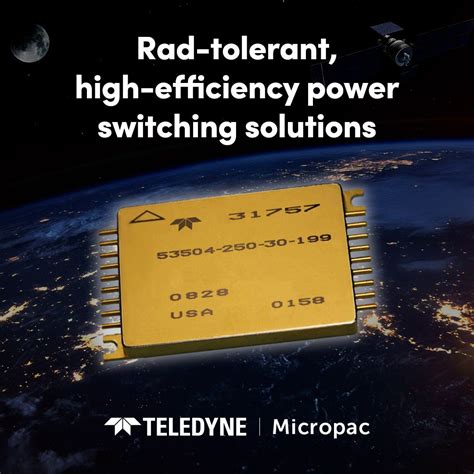 Teledyne Micropacs Radiation Tolerant Power Controllers For Space Teledyne Aerospace