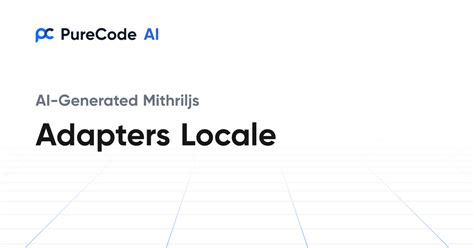 Quickly Create Mithriljs Adapters Locale With Ai
