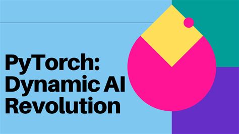 Unleashing The Power Of Pytorch Dynamic Ai Revolution Softaai Blogs