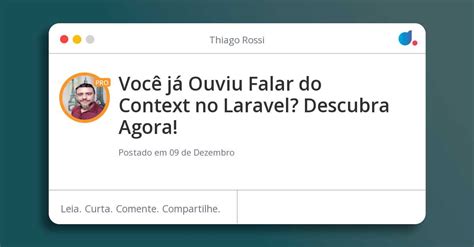 Você Já Ouviu Falar Do Context No Laravel Descubra Agora