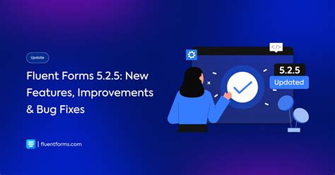 fluent forms 5 2 5 new features major improvements and bug fixes based