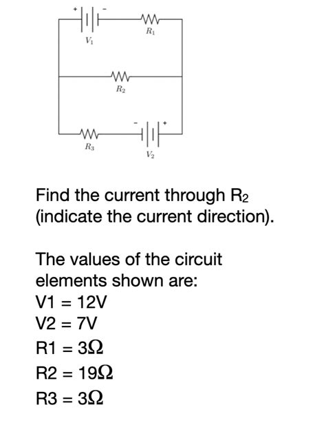 Solved Find The Current Through R2 Indicate The Current Chegg Com