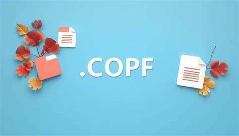 ¿qué es un archivo copf descubre cómo gestionarlos