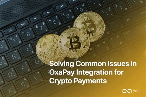 Fixing Integration Issues For Accepting Crypto Payment Via Oxapay