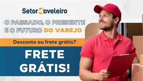 desconto ou frete grátis frete grátis setor moveleiro