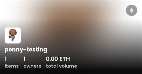 Penny Testing Collection Opensea