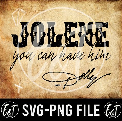 Jolene You Can Have Him Dolly Svg Png Digital Download For Etsy