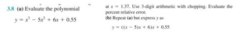 Solved 38 A Evaluate The Polynomial Yx3−5x26x055 At