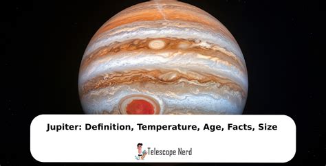 Jupiter Definition Temperature Age Facts Size Telescope Nerd Jupiter Definition Temperature Age Facts Size Telescope Nerd
