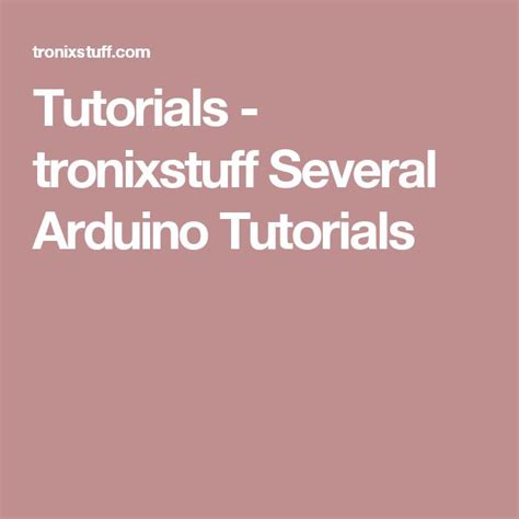 Tutorials Tronixstuff Several Arduino Tutorials Arduino Tutorial Microcontrollers