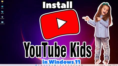 How to Download & Install YouTube kids in Windows 11 PC or Laptop - YouTube