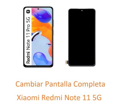 Cambiar Pantalla Completa Xiaomi Redmi Note Pro G